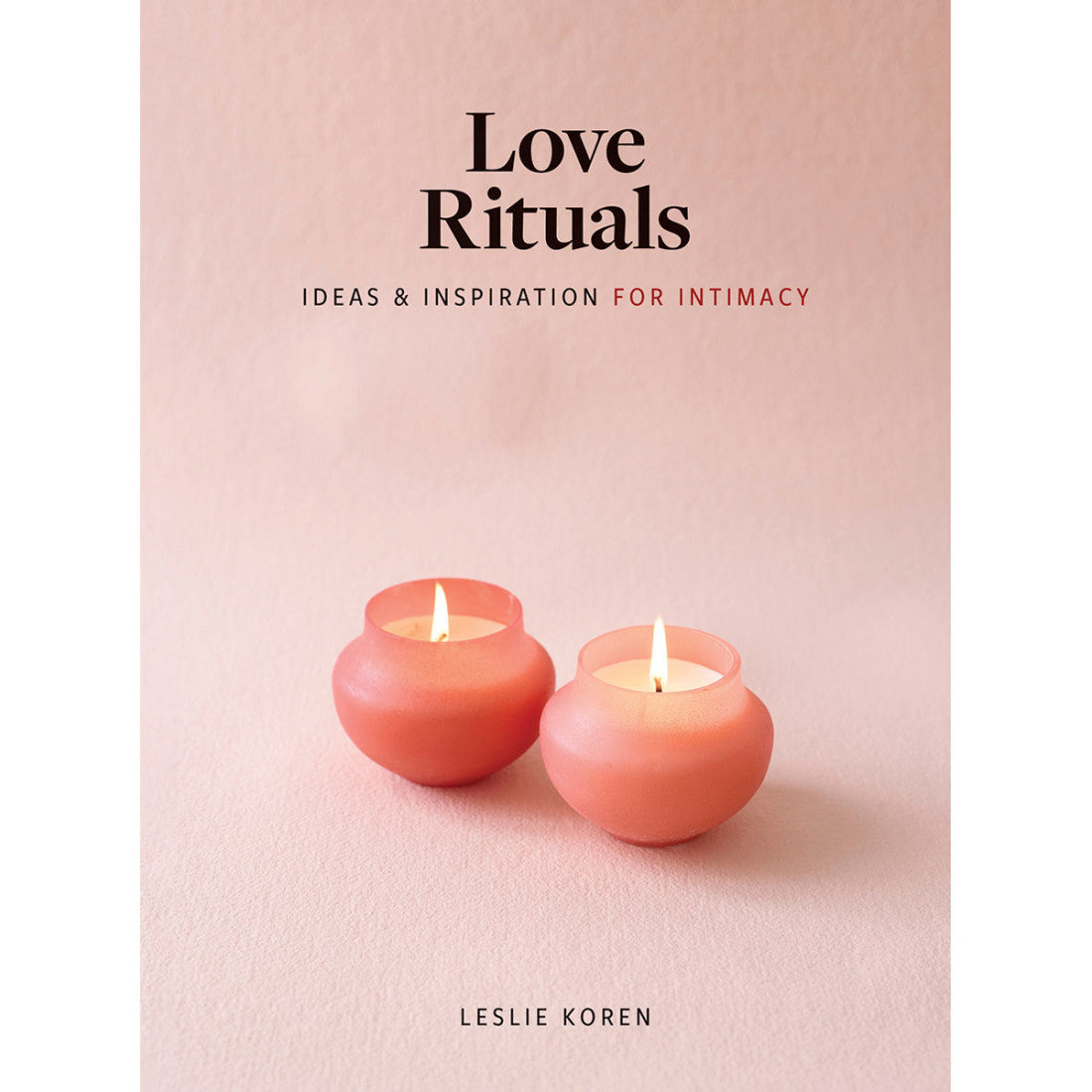 "Love Rituals: Ideas & Inspiration for Intimacy" – Awakening Ltd